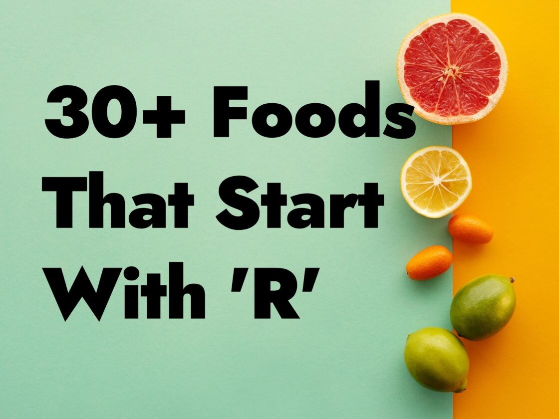 30+ Foods That Start With R - How Many Can You Name?